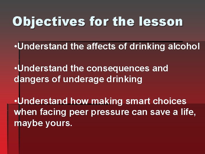 Chapter 21 Alcohol Objectives for the lesson Understand