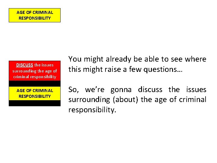 AGE OF CRIMINAL RESPONSIBILITY Ever seen a 5