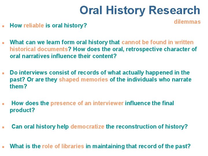 Oral History and Documentary History Applications in Library