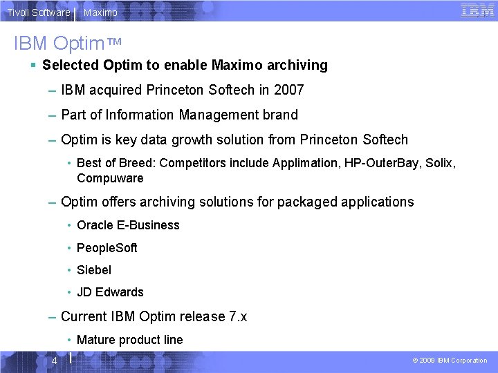 Maximo Optim for Maximo 2009 IBM Corporation Tivoli