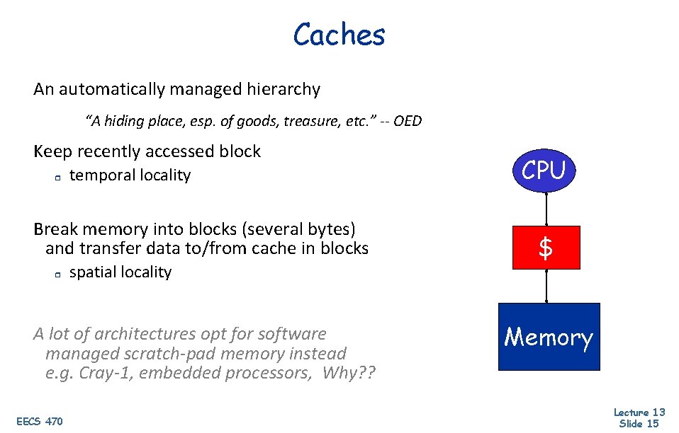 EECS 470 Lecture 13 Basic Caches Winter 2021