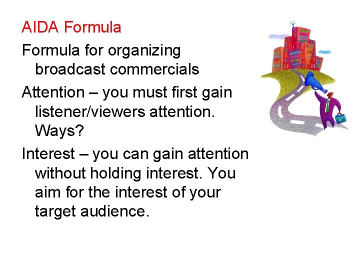 Chapter 6 Organizing the Broadcast Commercial AIDA Formula