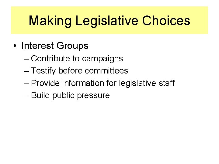 Making Legislative Choices Member of Congress cast 1