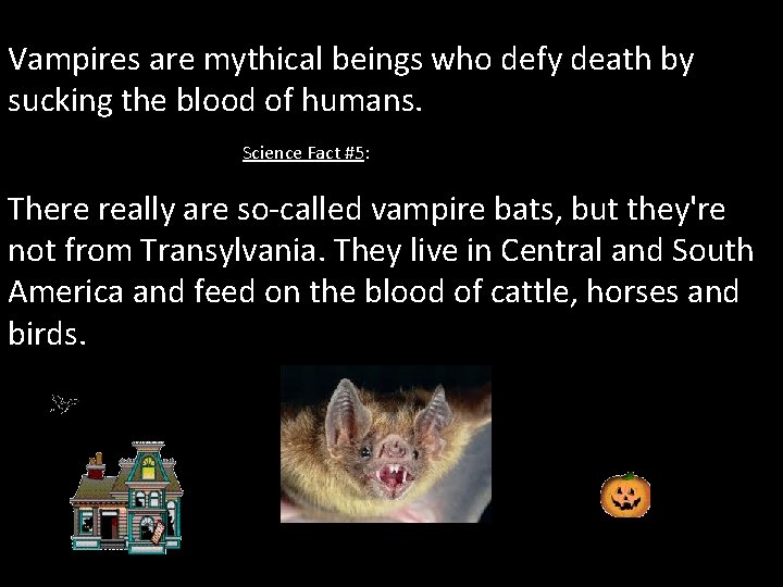 THE SCIENCE OF HALLOWEEN Orange and black are