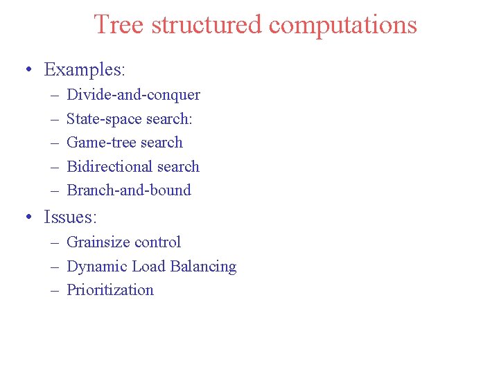 Dynamic Load Balancing Tree And Structured Computations When