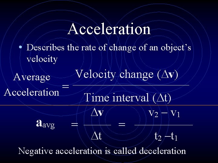 Mechanical Rate Objectives Define Speed velocity and acceleration