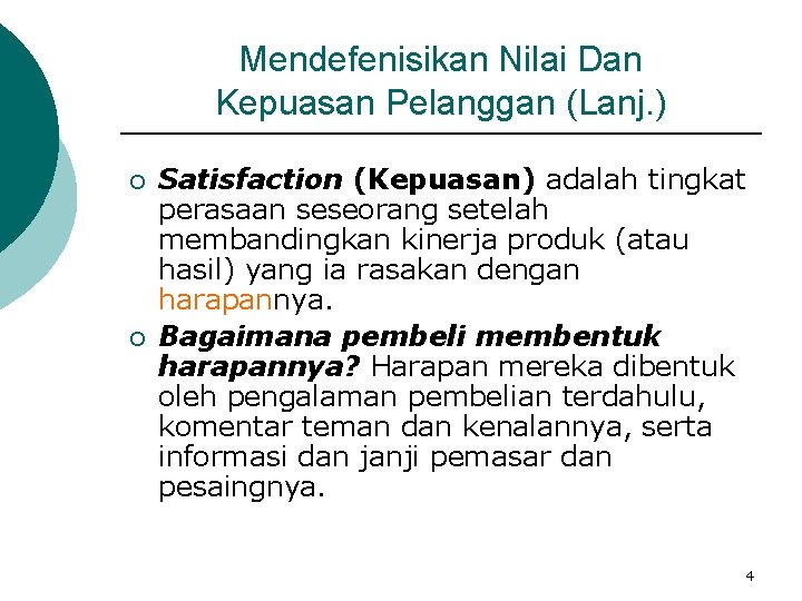 BAHAN AJAR 2 KEPUASAN PELANGGAN NILAI DAN RETENSI BAHAN AJAR 2 KEPUASAN PELANGGAN NILAI DAN RETENSI