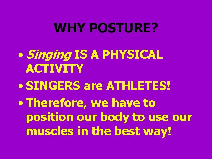Choral Music Posture and Breathing A Presentation by