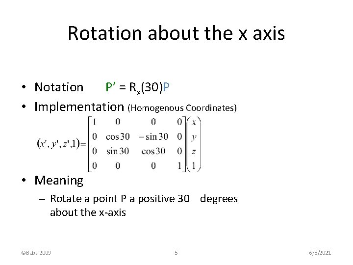 Review 3 D Transforms Continued Rotation about an