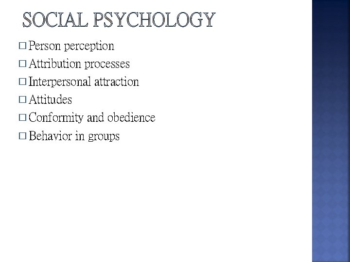 Social Psychology Person perception Attribution processes Interpersonal ...