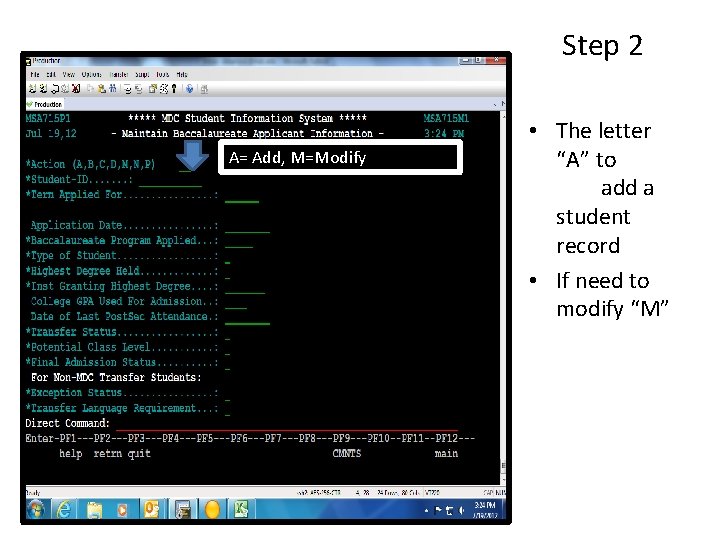 AD SO MB Step 1 To begin enter
