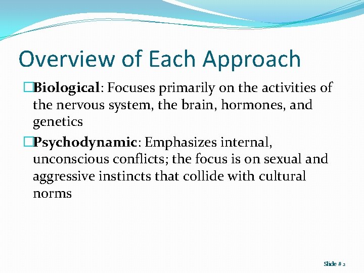Seven Approaches 1 Evolutionary 2 Biological 3 Behavioral