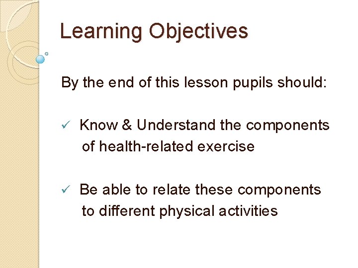 Physical Education Components of HealthRelated Fitness Learning Objectives