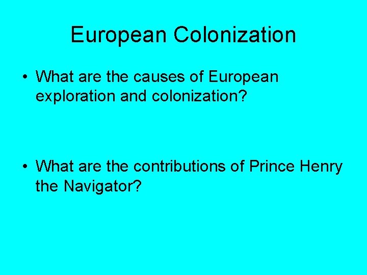 European Colonization and Empire Building October 15 2010