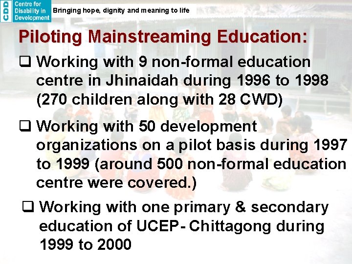 Bringing hope dignity and meaning to life Mainstreaming