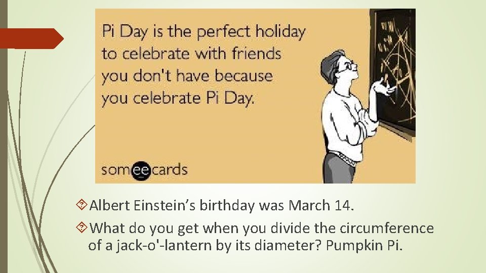 Day Albert Einsteins birthday was March 14 What