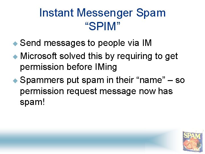 Abusing the Network Spam in All its forms