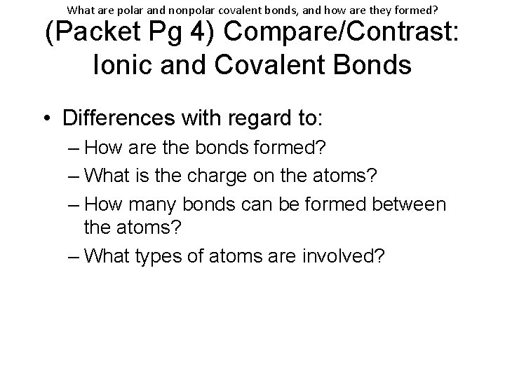Bonding What are ionic bonds and how are