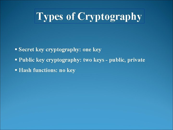 Network Security PRIVATE Communication in a PUBLIC World