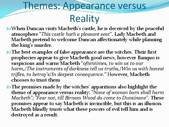 Macbeth Themes Appearance versus Reality The reality of
