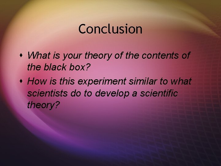 THE BLACK BOX INFERENCE SCIENTIFIC METHOD SCIENTIFIC THEORY