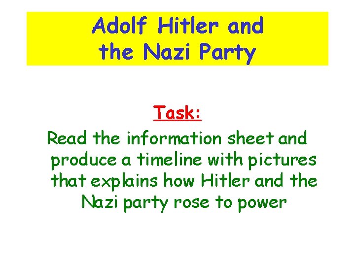 How did Hitler rise to Power Lesson Objectives