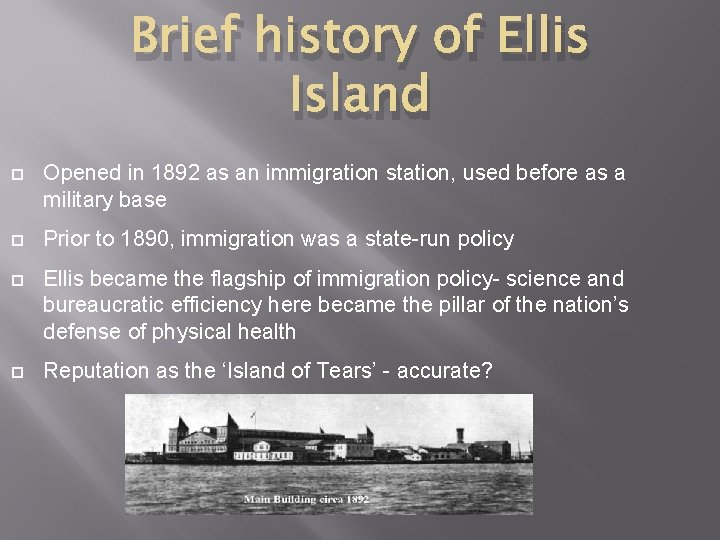 ELLIS ISLAND A Medical Perspective Brief history of
