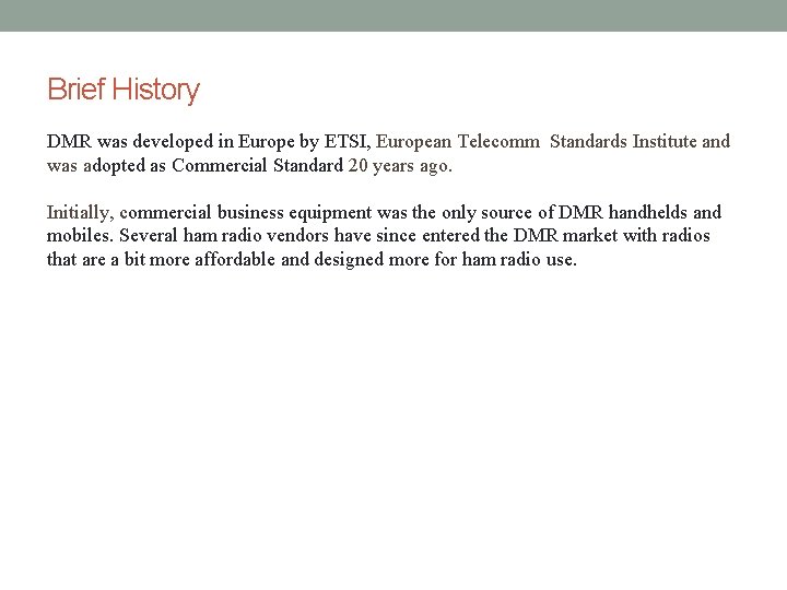 DIGITAL MOBILE RADIO THE VERY BASICS John Miklor