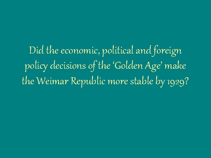 The Weimar Republic 1924 1929 a summary The