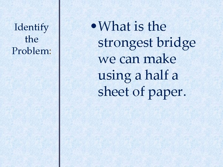 Construction Challenge What is the strongest bridge you