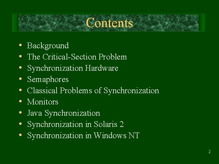 Chapter 7 Process Synchronization 1 Contents Background The