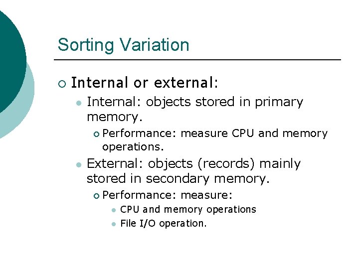 CSCI 3333 Data Structures Sorting by Dr Bun CSCI 3333 Data Structures Sorting by Dr Bun