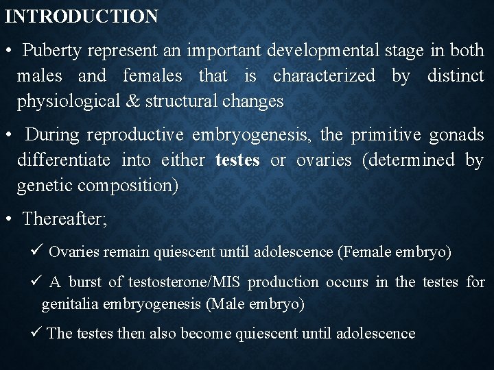 PUBERTY BY D S AROKOYO INTRODUCTION Puberty represent