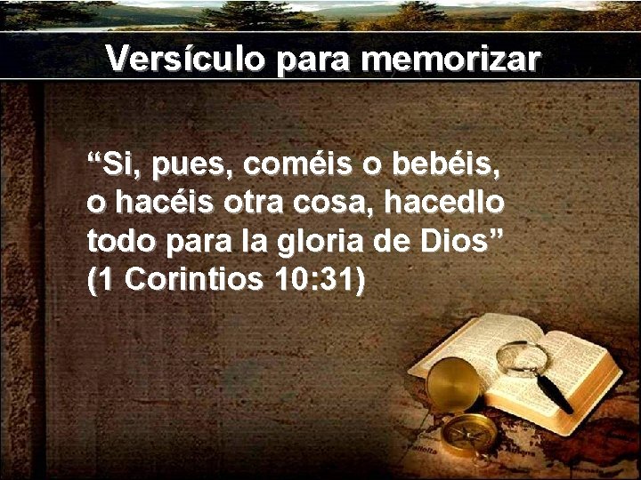 Versculo para memorizar Si pues comis o bebis