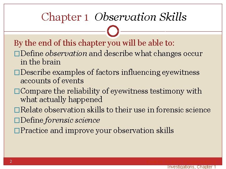 Chapter 1 Observation Skills Chapter 1 Observation Skills