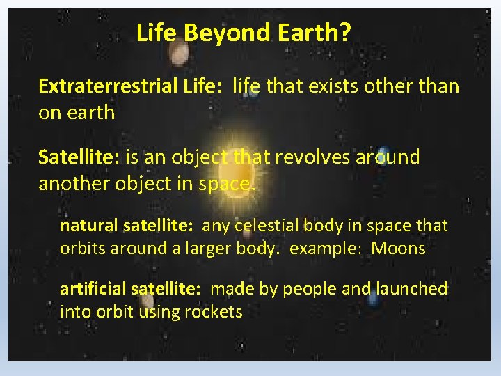 Life Beyond Earth Solar System consists of the