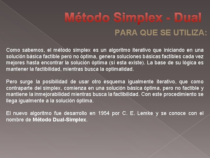 METODO SIMPLEX DUAL PROGRAMACION LINEAL UNIVERSIDAD LIBRE 2016