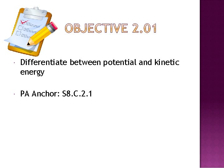 Differentiate between potential and kinetic energy PA Anchor
