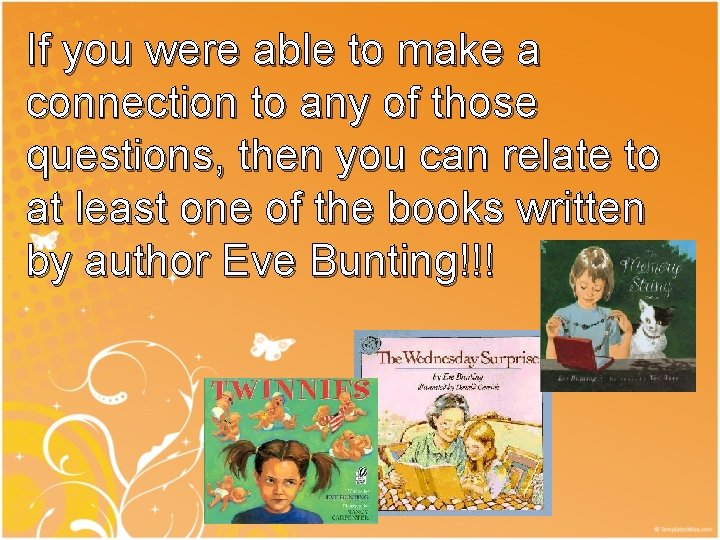Eve Bunting Author Study By Talia Jones ETT