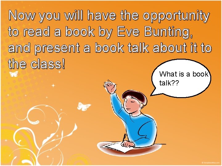 Eve Bunting Author Study By Talia Jones ETT