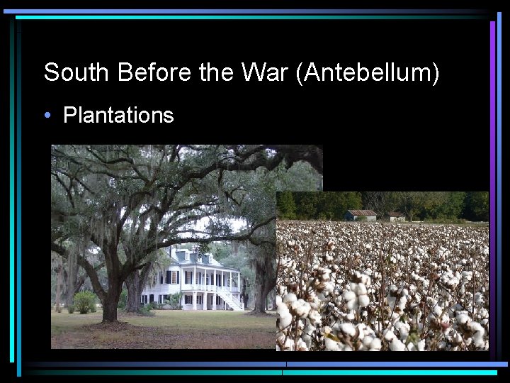 The South Before and After the Civil War