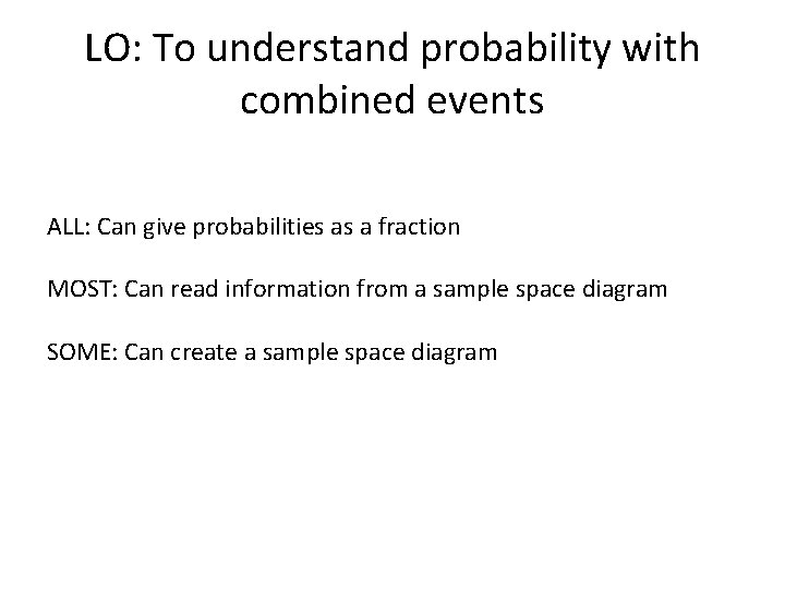 Starter Answers LO To understand probability with combined