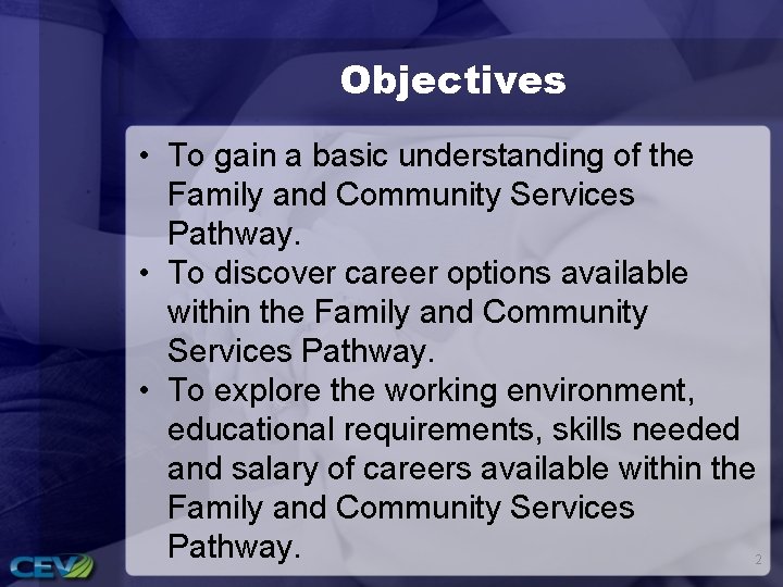 Family Community Services 1 Objectives To gain a