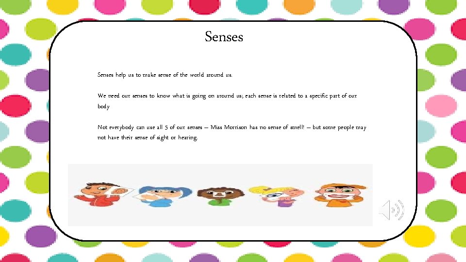 Science The 5 senses Learning Intention To be