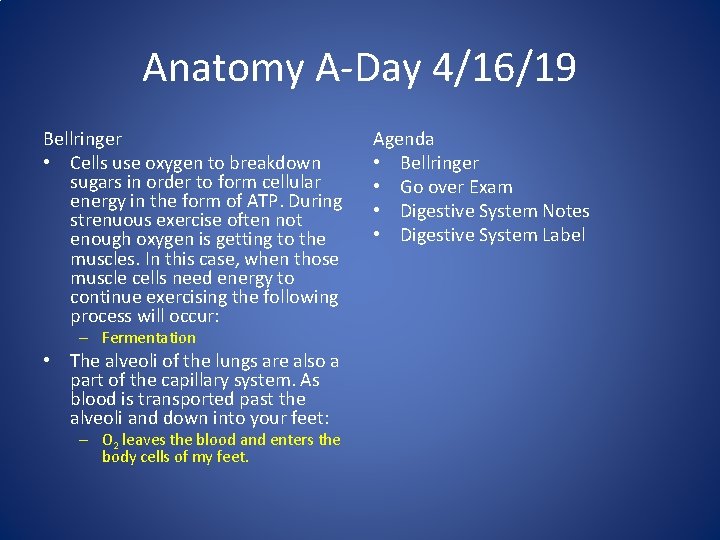 Anatomy ADay 41619 Bellringer Cells use oxygen to