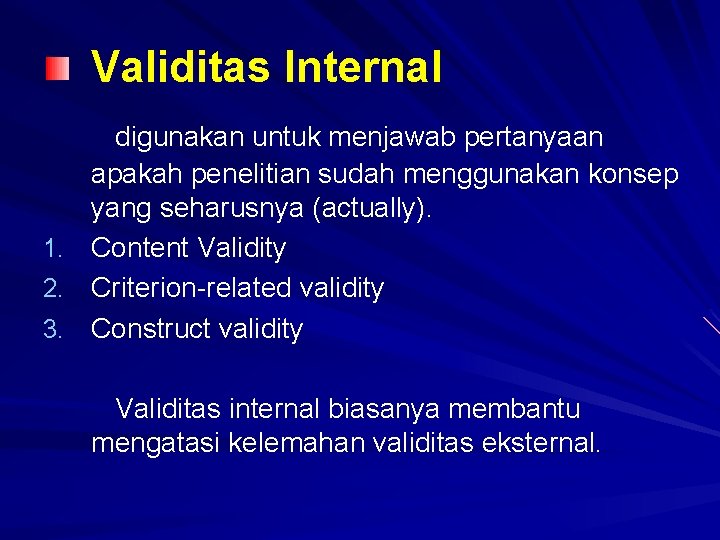 METODOLOGI PENELITIAN SESI 8 VALIDITAS DAN RELIABILITAS INSTRUMEN