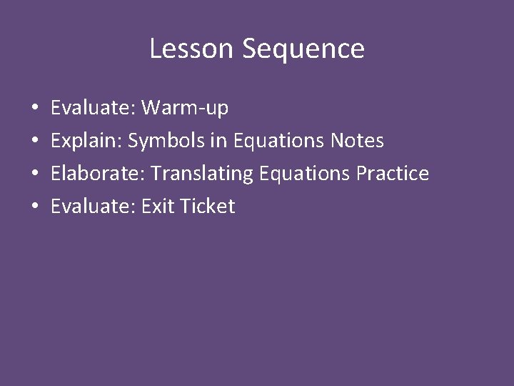 Symbols in Equations Translating Equations Objectives Today I