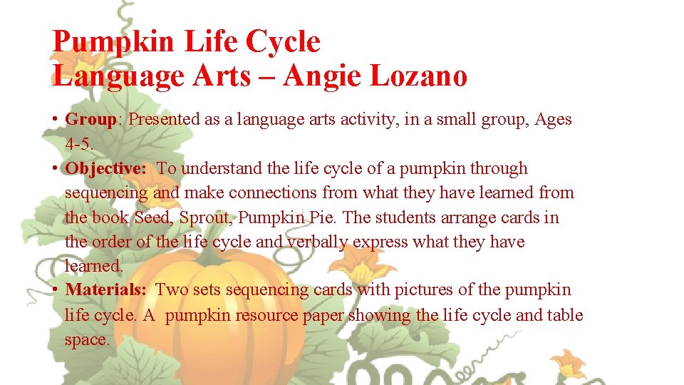 Autumn Science ECD 460 Angie Lozano Belinda Thao