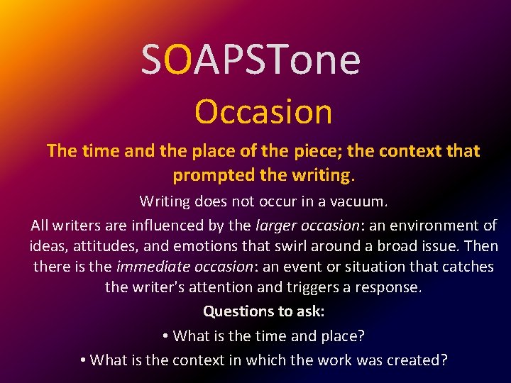 SOAPSTone Speaker Occasion Audience Purpose Subject Tone DIRECTIONS