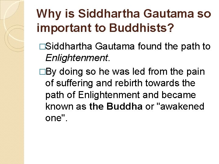 Buddhism History Buddhism began in northeastern India and